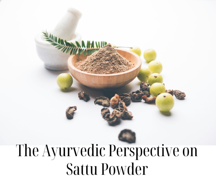 The Ayurvedic Perspective on Sattu Powder - UrjaBites